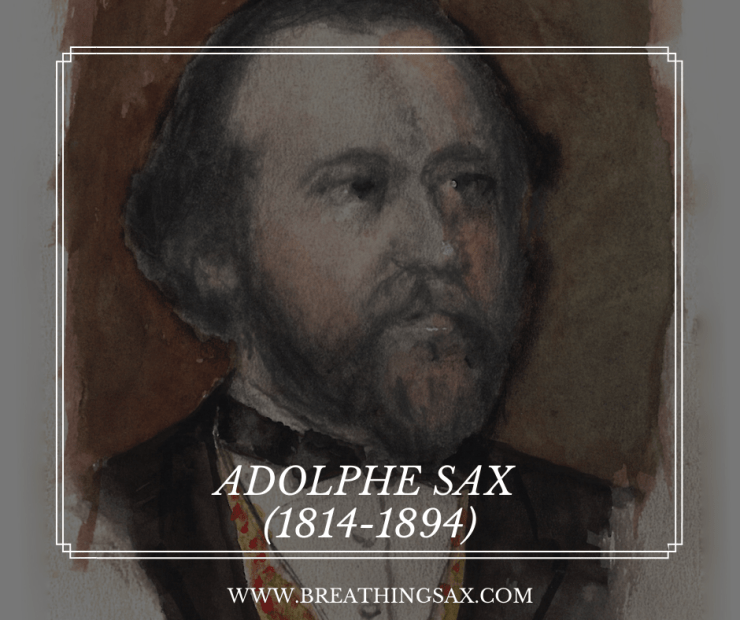 Adolphe Sax – Breathing Sax